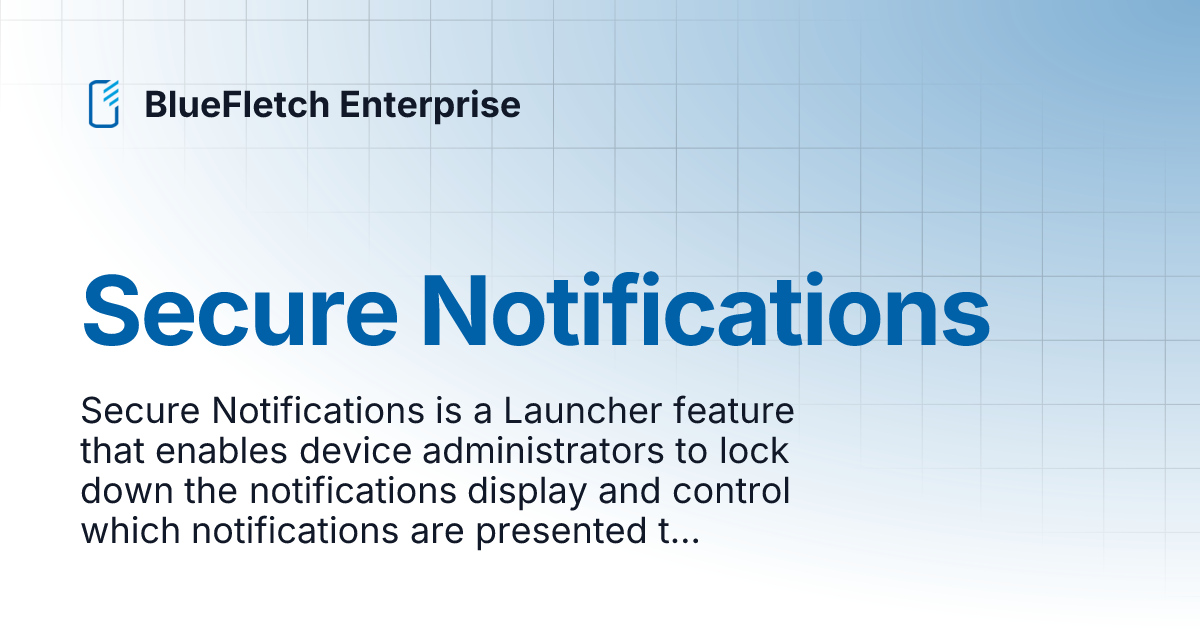 Secure Notifications | BlueFletch Enterprise