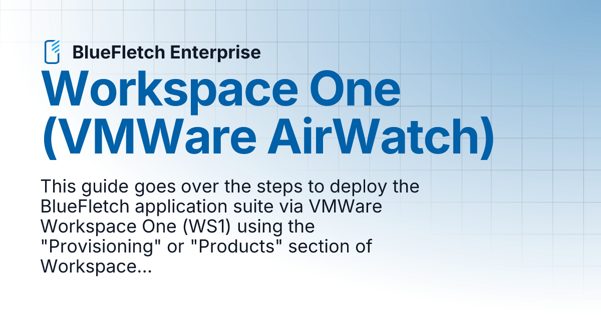 Workspace One (VMWare AirWatch) | BlueFletch Enterprise