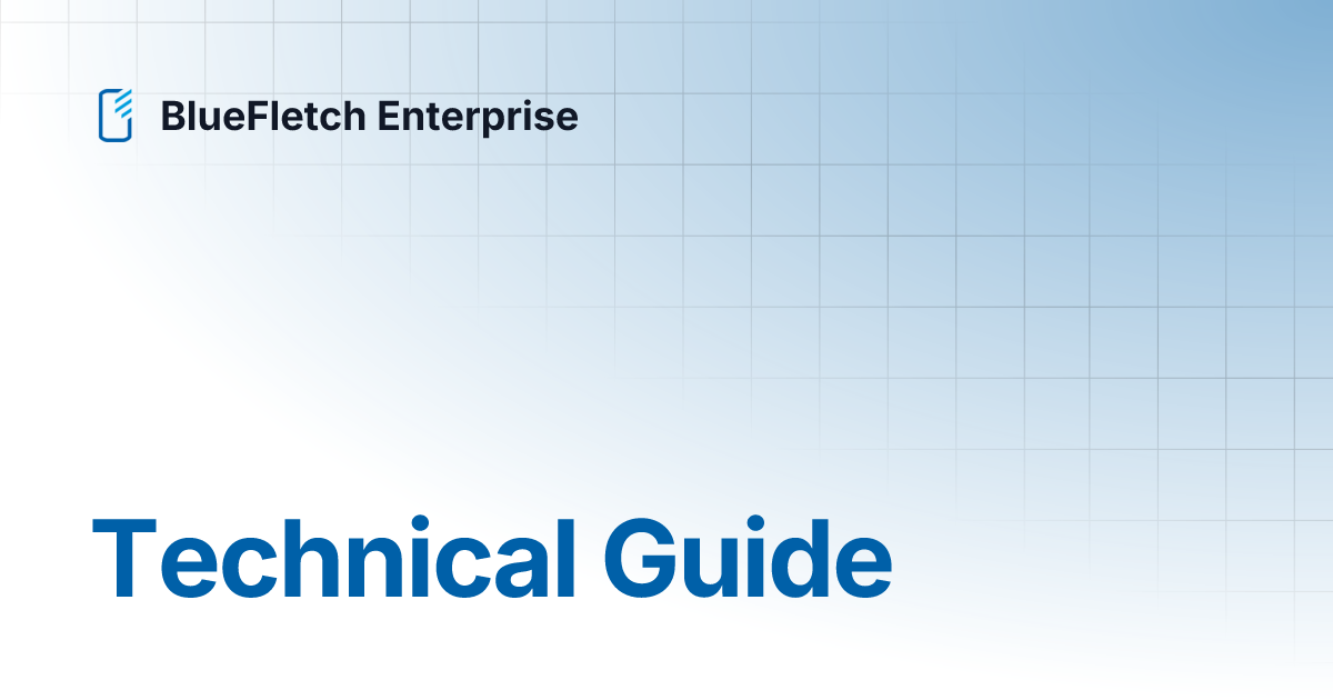 Technical Guide | BlueFletch Enterprise