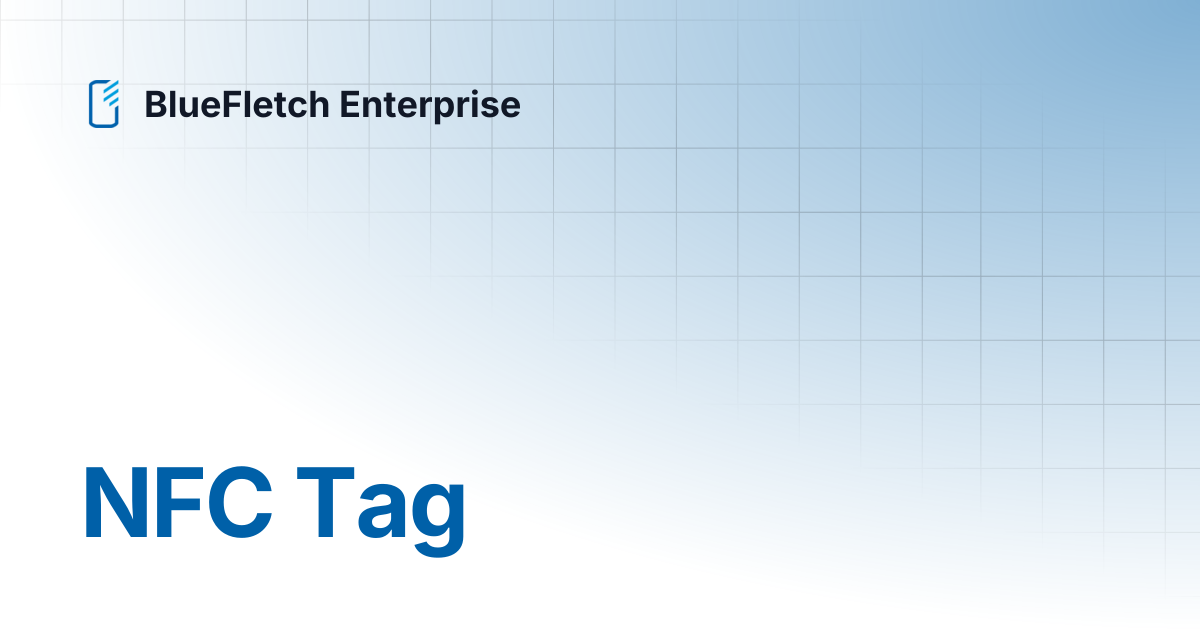 NFC Tag | BlueFletch Enterprise